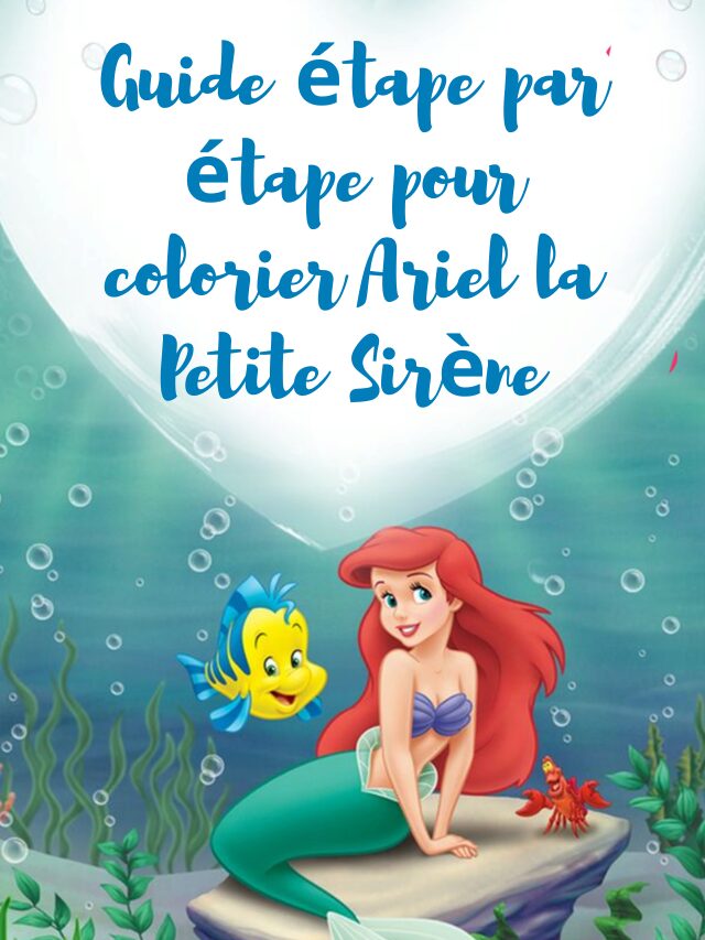 Guide étape par étape pour colorier Ariel la Petite Sirène